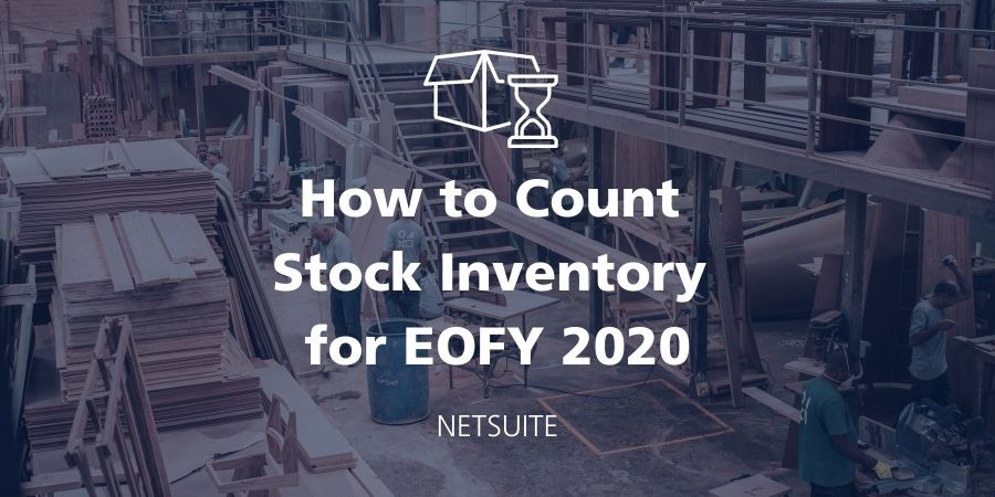 How to Count Stock Inventory for EOFY 2020