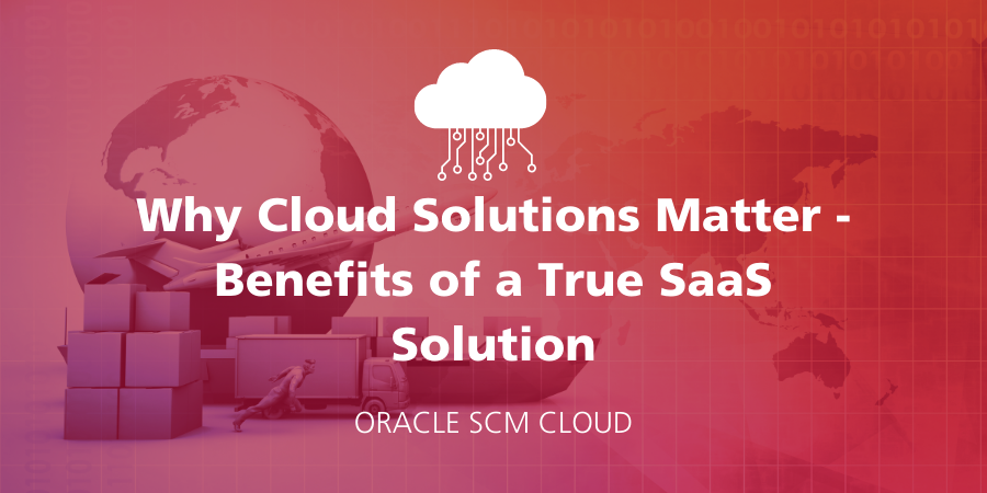 Why Cloud Solutions Matter - Benefits of a True SaaS Solution
