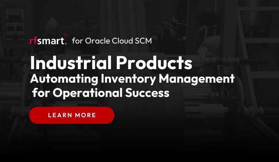 Oracle Cloud SCM Industries: Industrial Products | RF-SMART