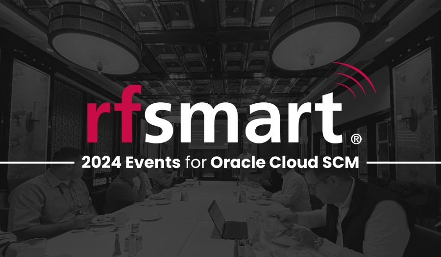 Upcoming RF-SMART Events for Oracle SCM Cloud