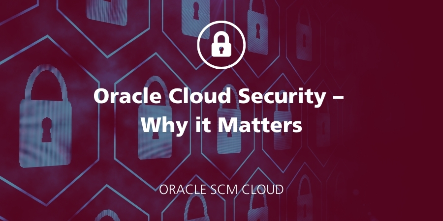 Oracle Cloud Security – Why it Matters